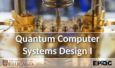 UChicagoX: Quantum Computer Systems Design I: Intro to Quantum ...